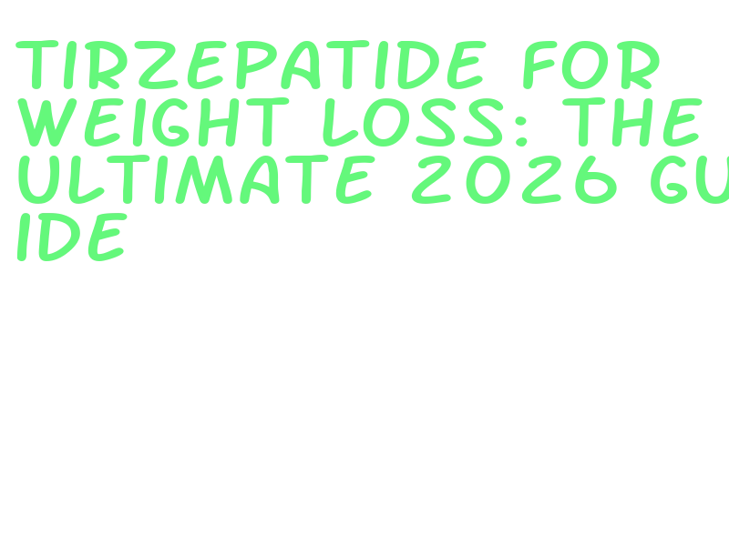 Tirzepatide for Weight Loss: The Ultimate 2026 Guide - Crested Capital